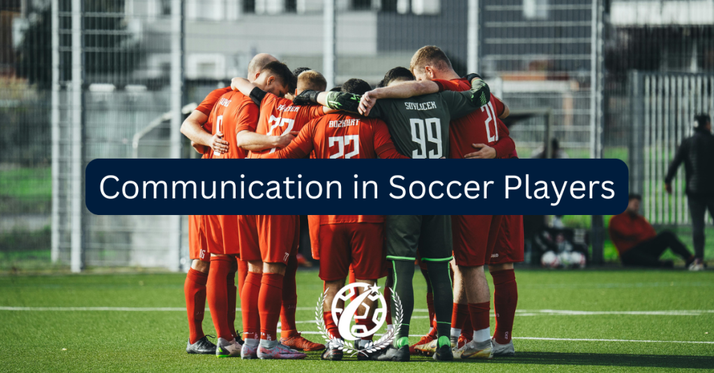 How to Improve Communication in Soccer Players