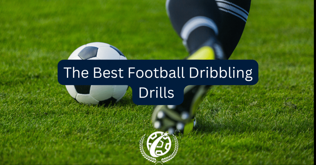9 Best Football Dribbling Drills to Beat Defenders