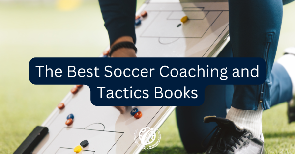 Best Soccer Coaching and Tactics Books to Read in 2025