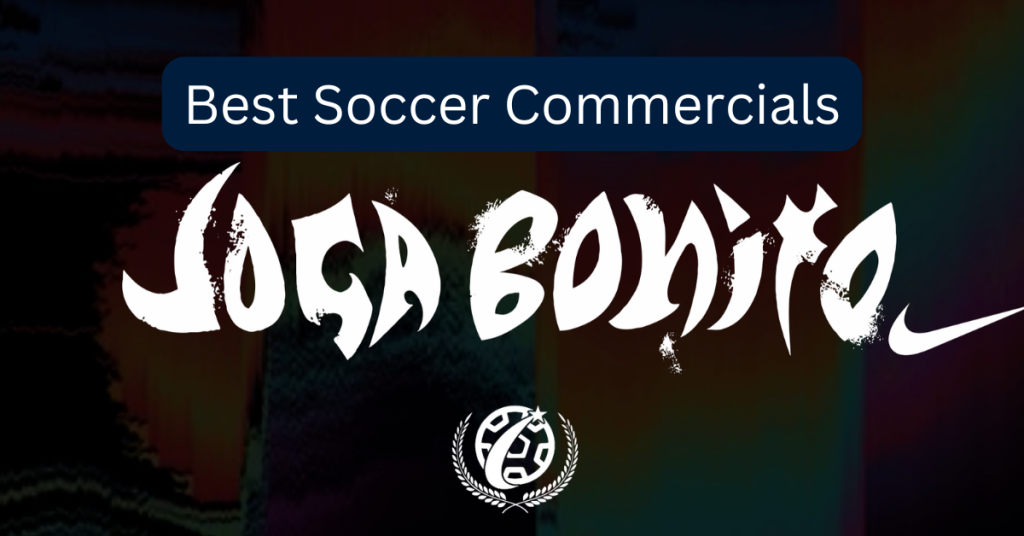 The Best Soccer Commercials of All Time Ranked