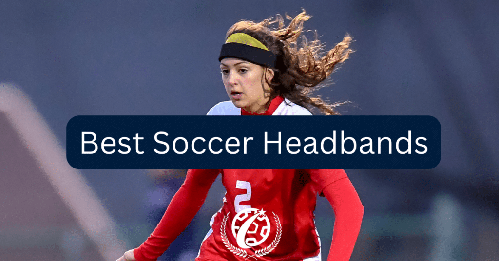 Best Soccer Headbands and Head Protection to Buy in 2024