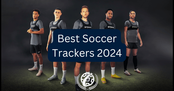 Top 5 Best Soccer Trackers to Buy in 2024