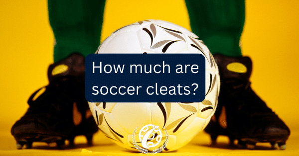 How Much are Soccer Cleats? A Basic Guide
