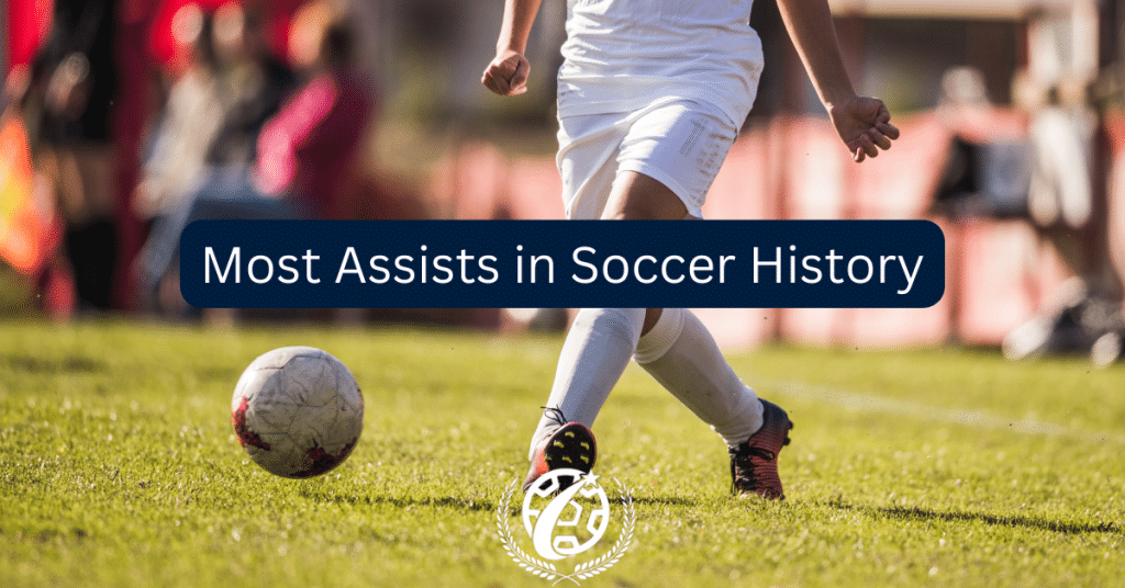 Who has the Most Assists in Soccer History? A Full Guide