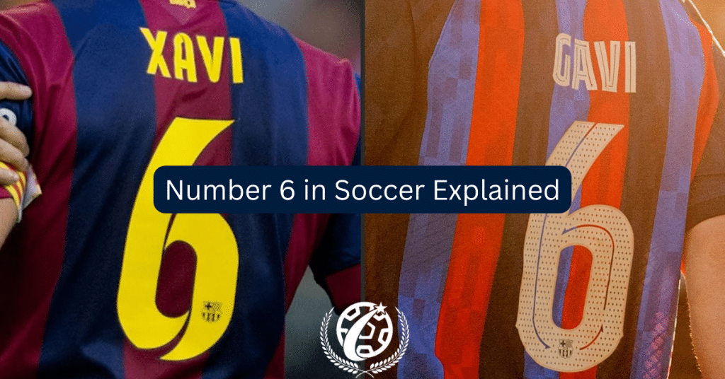 The Legacy and Impact of the Number 6 in Soccer