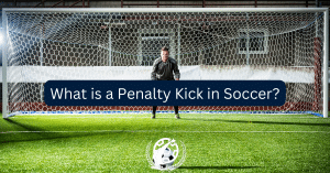 What is a Soccer Penalty Kick?: Laws of the Game